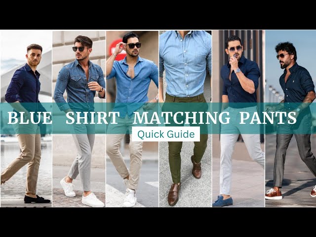 Best 10 Blue Colour Shirt Matching Pant For Men 2024